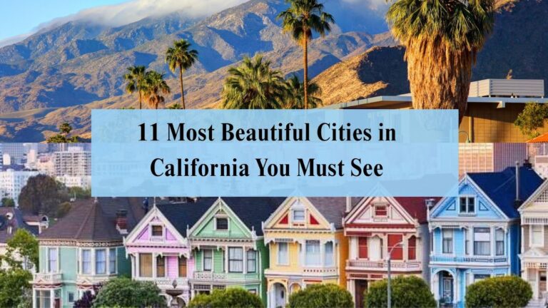 11 Most Beautiful Cities in California You Must See - OhThePlacesWeSee